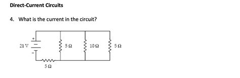 Solved Direct Current Circuits What Is The Current In The Circuit 21 V 50 10 9 50 59