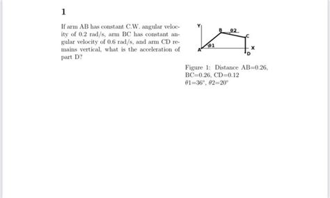 Solved 1 02 If Arm Ab Has Constant C W Angular Veloc Ity