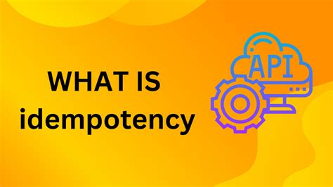 Idempotent Operations Explained A Comprehensive Guide Open Source