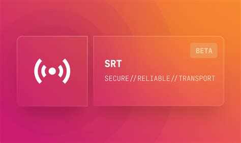 Live Stream Better With The Secure Reliable Transport SRT Protocol
