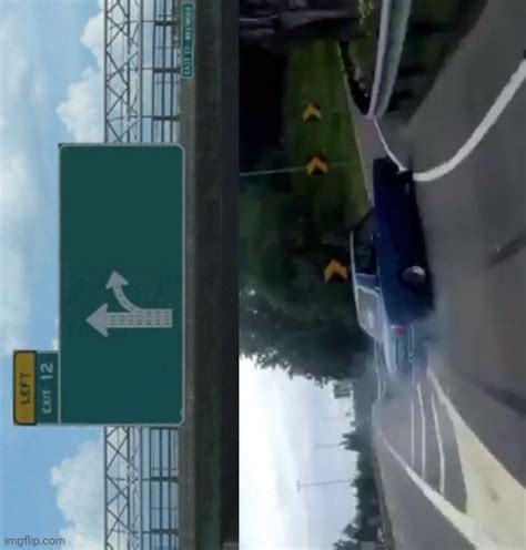 Left Exit 12 Off Ramp Meme Imgflip
