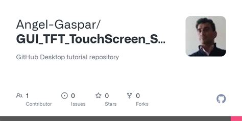 Github Angel Gaspar Gui Tft Touchscreen Stm Github Desktop Tutorial Repository