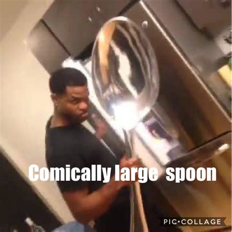 Comically Large Spoon Rwholesomeshack
