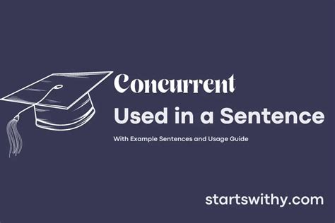 Concurrent In A Sentence Examples 21 Ways To Use Concurrent