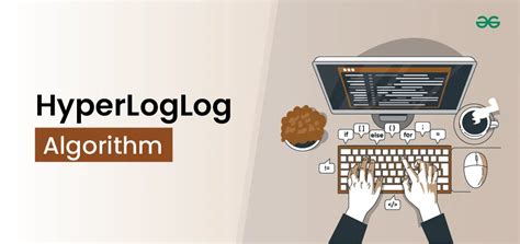hyperloglog algorithm in system design geeksforgeeks