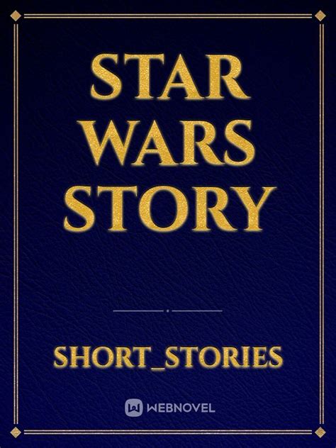 Star Wars Story Shortstories Webnovel