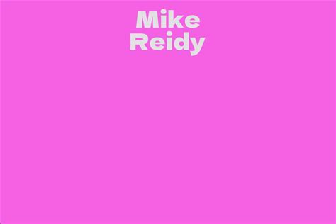 Mike Reidy Facts Bio Career Net Worth Aidwiki