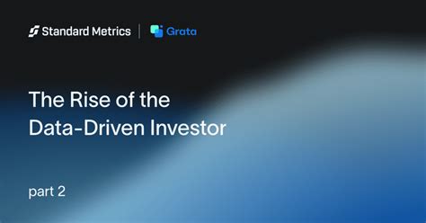 The Rise Of The Data Driven Investor Part 2 Standard Metrics
