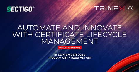 Sectigo Automate And Innovate With Certificate Lifecycle Management