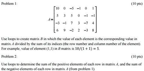 Solved With Matlab Notation Use Loops To Determine The Sum Of The Positive Elements Of Each
