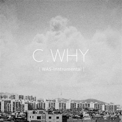 Was Instrumental By Cwhy Album Reviews Ratings Credits Song List