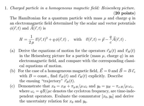 Solved Charged Particle In A Homogeneous Magnetic Field Chegg