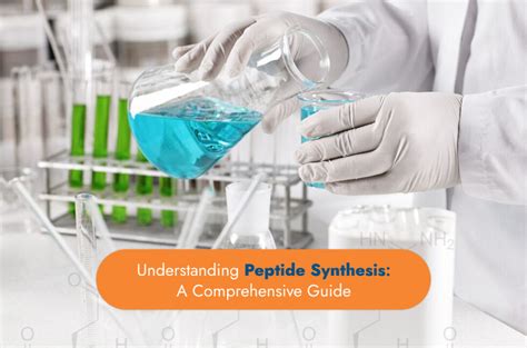 Understanding Peptide Synthesis A Comprehensive Guide