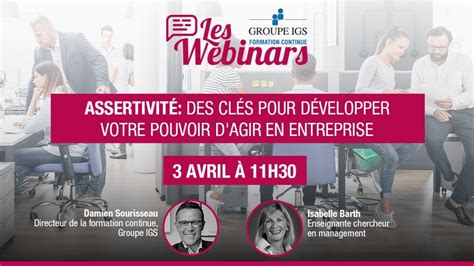 Webinar Assertivité Des Clés Pour Développer Votre Pouvoir Dagir En Entreprise Youtube