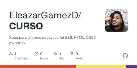 Github Eleazargamezdcurso Repo Para El Curso De Javascript Es9 Html Css3 Y Nodejs