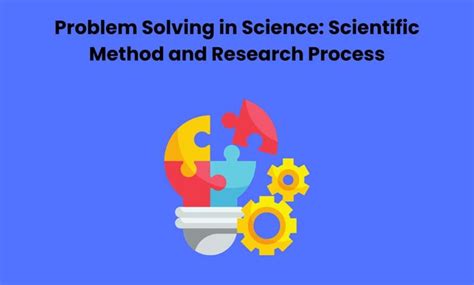 Problem Solving In Science Scientific Method And Research Process Doujindesu