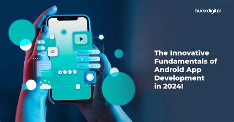 Android App Development Trends To Check Out In 2024