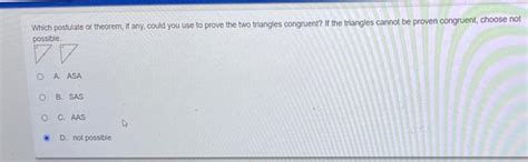 Solved Which Postulate Or Theorem If Any Could You Use To