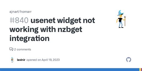 Usenet Widget Not Working With Nzbget Integration · Issue 840 · Ajnarthomarr · Github