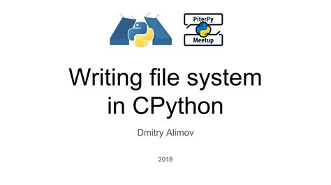 Writing File System In Cpython Ppt