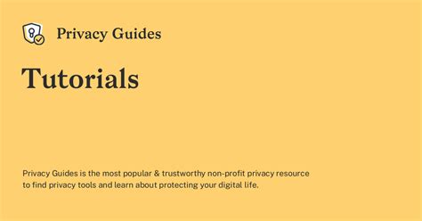 Tutorials Privacy Guides
