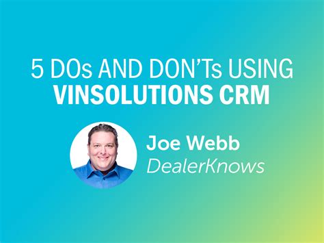 5 Dos And Donts Using Vinsolutions Crm