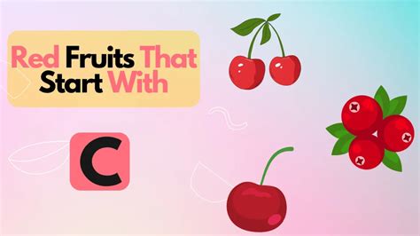 Top 30 Healthiest And Tasty Fruits That Start With C