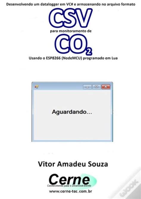 Desenvolvendo Um Datalogger Em Vc E Armazenando No Arquivo Formato Csv