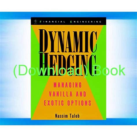 Pdfonline Read Dynamic Hedging Managing Vanilla And Exotic