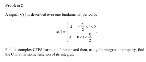 solved problem 2 a signal x t is described over one