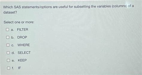 Solved Which Sas Statements Options Are Useful For Chegg