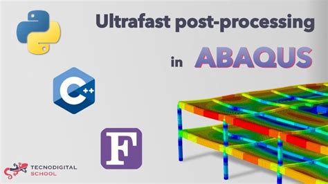 Postprocessing Abaqus Python Cpp Fortran Optimization Machinelearning