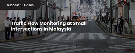 Successful Cases Traffic Flow Monitoring At Small Intersections In Ma