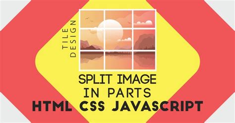 Split Image In Javascript Html Css Tile Effect Split