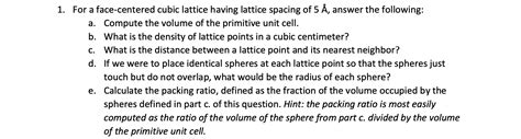 Solved For A Face Centered Cubic Lattice Having Lattice Chegg