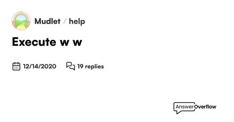 ` Execute W W ` Mudlet