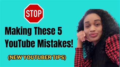 Stop Making These 5 Youtube Mistakes New Youtuber Tips Youtube