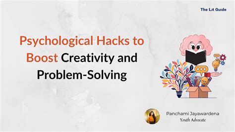 Psychological Hacks To Boost Creativity And Problem Solving