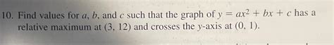 Solved Find Values For A B And C Such That The Graph Of Chegg