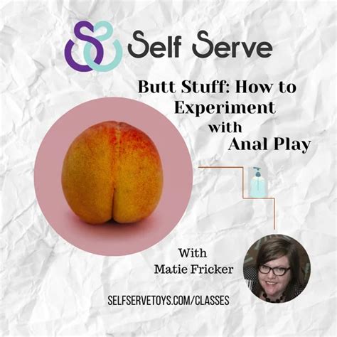 Butt Stuff How To Experiment With Anal Play Public Discreet Play