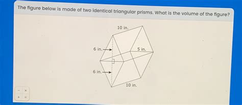 Solved The Figure Below Is Made Of Two Identical Triangular Prisms