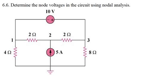 Solved 66 Determine The Node Voltages In The Circuit Using