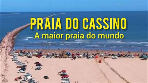 Praia Do Cassino A Maior Praia Do Mundo Vem Conhecer Com A Gente 🌴🏖