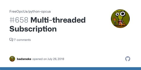 Multi Threaded Subscription Issue FreeOpcUa Python Opcua GitHub