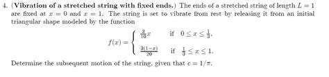 Solved 4 Vibration Of A Stretched String With Fixed Ends Chegg Com