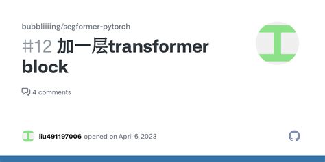 加一层transformer Block · Issue 12 · Bubbliiiingsegformer Pytorch · Github