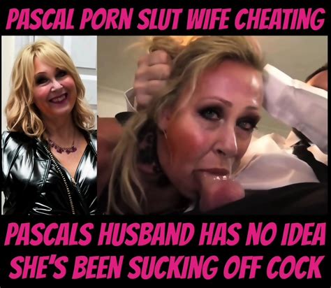 Cheat Slut Wife Pascal Porn Video Slut Wife Giving A Slobbering