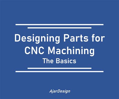 Designing Parts For Cnc Machining The Basics 15 Steps Instructables