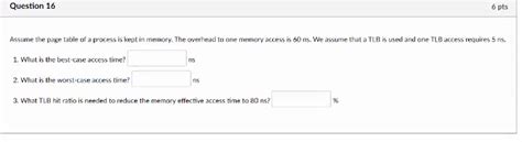 solved assume the page table of a process is kept in memory