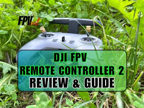 Is The Dji Fpv Remote Controller 2 Any Good Review And Guide Fpvcraft